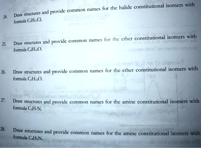 SOLVED: for the halide constitutional isomers with provide common names ...