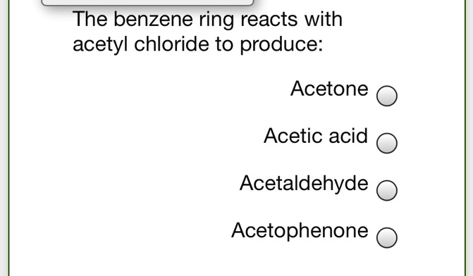 SOLVED: The benzene ring reacts with acetyl chloride to produce ...