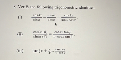 SOLVED: 8. Verify the following trigonometric identities: (i) (cos 4 x ...