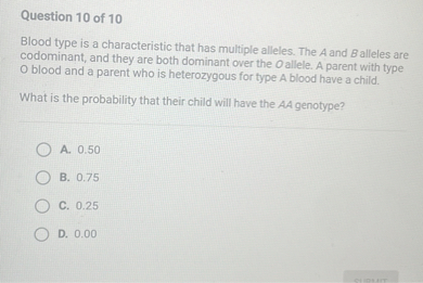 SOLVED: Question 10 of 10 Blood type is a characteristic that has ...