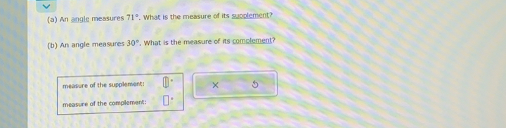 SOLVED: (a) An angle measures 71^∘. What is the measure of its supplement? (b) An angle measures ...