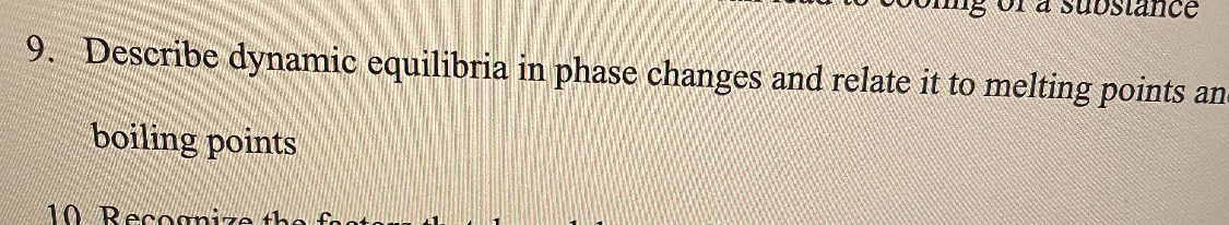 SOLVED: 9. Describe dynamic equilibria in phase changes and relate it ...