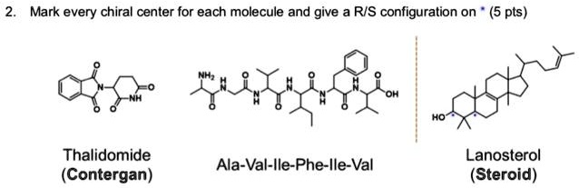 2. Mark every chiral center for each molecule and give a R/S ...