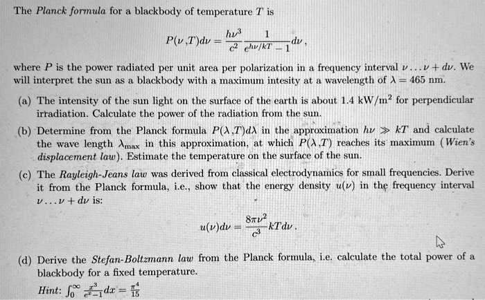 [GET ANSWER] The Planck formula for a blackbody of temperature T is (P ...