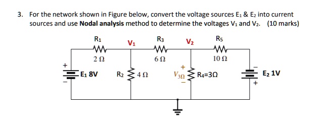 SOLVED: For the network shown in the figure below, convert the voltage ...