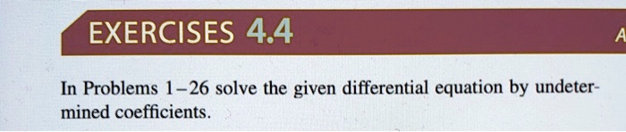 exercises 444 in problems 1 26 solve the given differential equation by ...