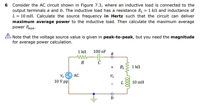 SOLVED: Consider the AC circuit shown in Figure 7.3, where an inductive load is connected to the ...