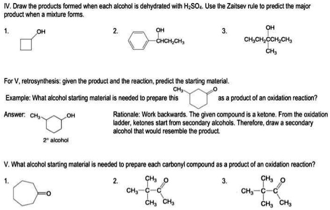 SOLVED: IV, Draw Ihe products formed when each alcohol dehydraled wilh ... SOLVED: IV, Draw Ihe products formed when each alcohol dehydraled wilh ...