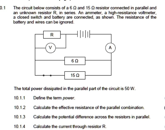 SOLVED: 'please help me answer this questions 0.1 The circuit below consists of a 6 Q and 15 Q ...
