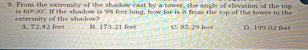 [GET ANSWER] 9. From the extremity of the shadow cast by a tower, the ...