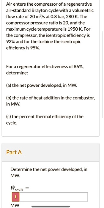 SOLVED: Air enters the compressor of a regenerative air-standard ...