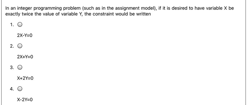 Solved In An Integer Programming Problem Such As In The Assignment 2212