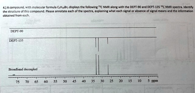 4.) A compound, with molecular formula C5H10Br2 displays the following ...