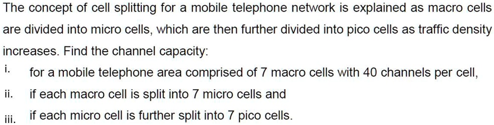 SOLVED: The concept of cell splitting for a mobile telephone network is ...