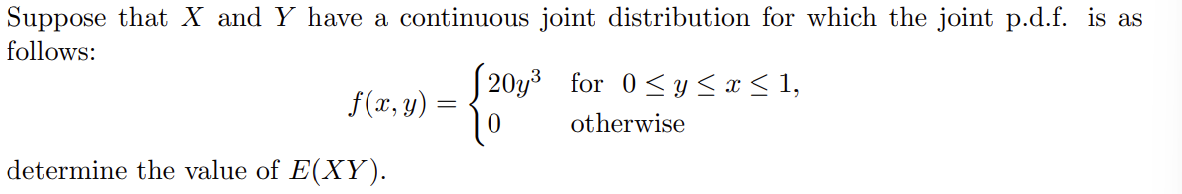 SOLVED: Suppose that X and Y have a continuous joint distribution for which the joint p.d.f. is ...
