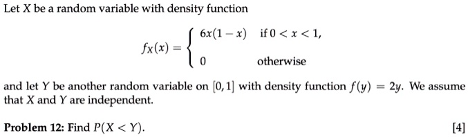 Let X be a random variable with density function fX(x) = egincases 6x(1 ...