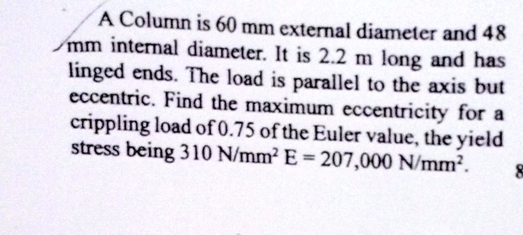 SOLVED: A column is 60 mm external diameter and 48 mm internal diameter ...