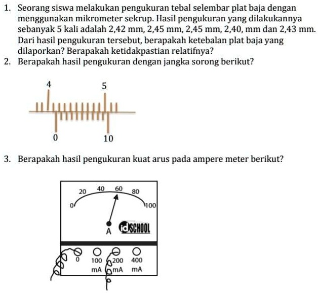 SOLVED: Tolong bantu jawab dong Seorang siswa melakukan pengukuran ... SOLVED: Tolong bantu jawab dong Seorang siswa melakukan pengukuran ...
