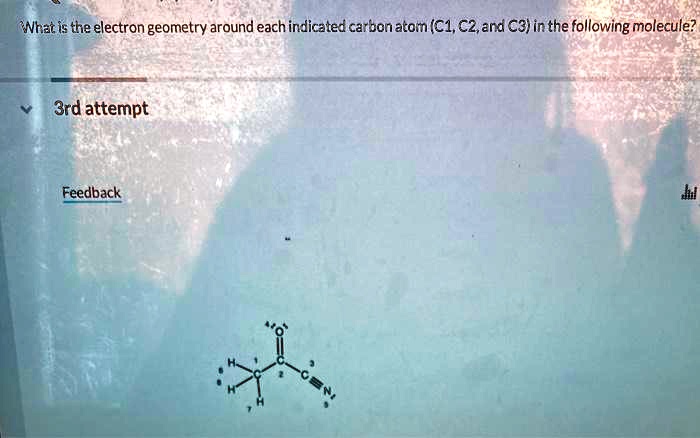 SOLVED: What is the electron geometry around each indicated carbon atom ...