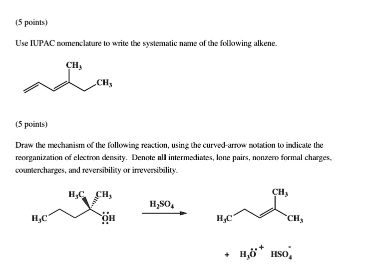 (5 points) Use IUPAC nomenclature to write the systematic...