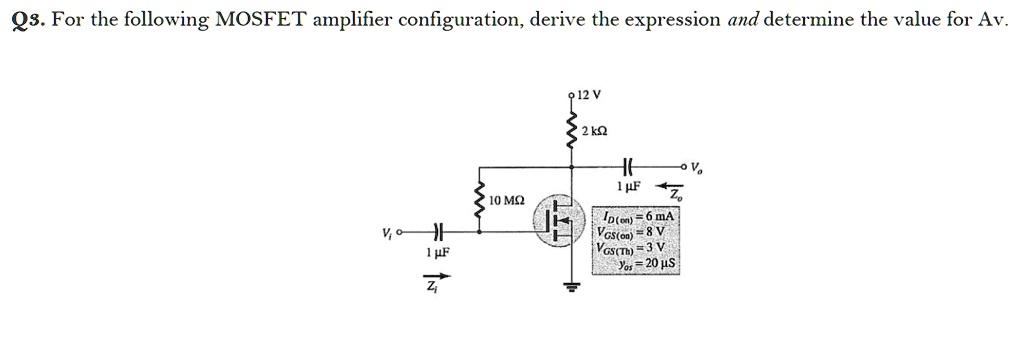Q3. For the following MOSFET amplifier configuration, derive the ...