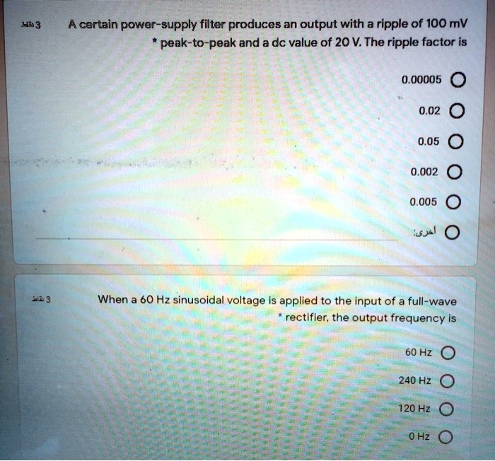 SOLVED: M3 A certain power-supply filter produces an output with a ripple of 100 mV *peak-to ...
