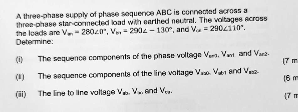 SOLVED: A three-phase supply of phase sequence ABC is connected across a three-phase star ...