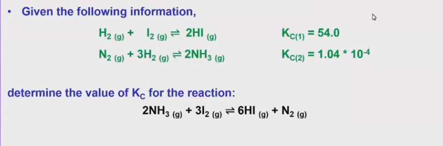 SOLVED: - Given the following information, H2( g)+I2( g)⇌ 2 HI(g) KC(1)=54.0 N2( g)+3 H2( g)⇌ 2 ...