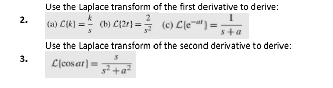 SOLVED: Laplace Transform Use the Laplace transform of the first ...