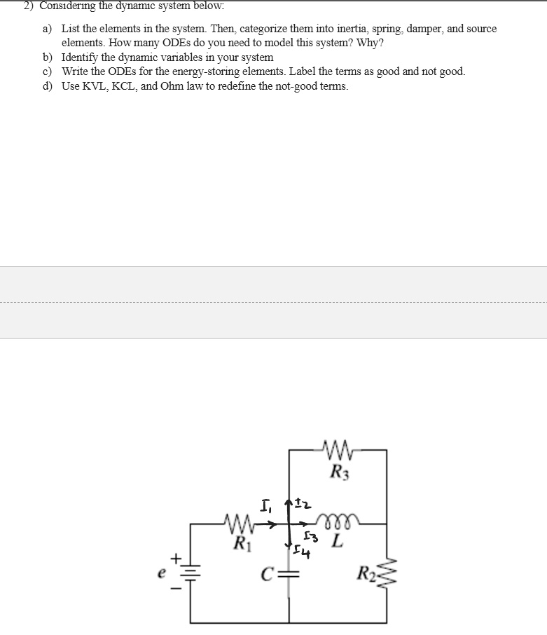 2 considering the dynamic system below a list the elements in the system then categorize them ...