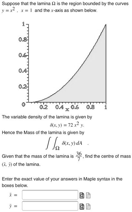 SOLVED: Suppose that the lamina 2 is the region bounded by the curves J ...