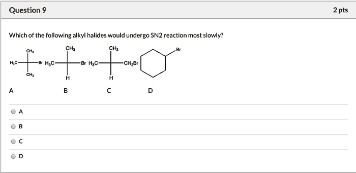 SOLVED: Which of the following alkyl halides would undergo SN2 reaction ...