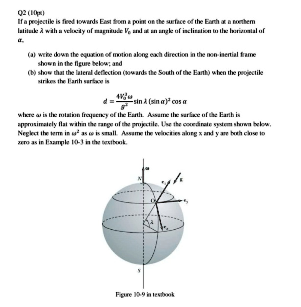 SOLVED: Q2(10pt If a projectile is fired towards East from a point on ...
