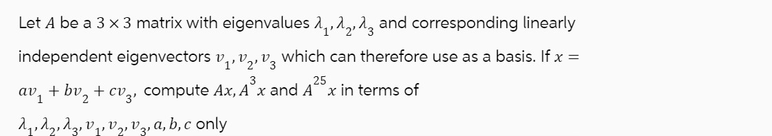 Let A Be A 3 × 3 Matrix With Eigenvalues λ1 λ2 λ3 And Corresponding Linearly Independent