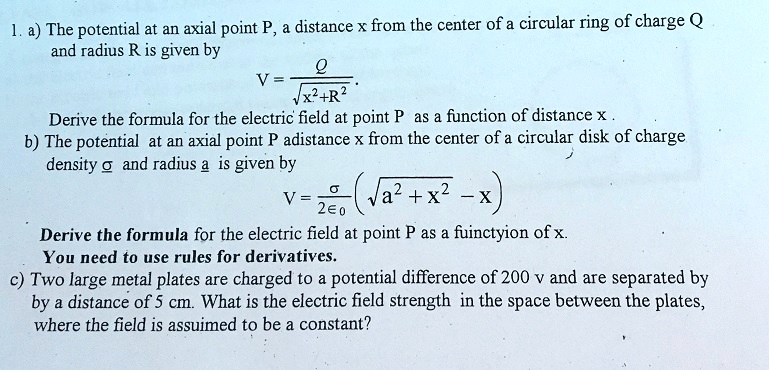 SOLVED: 1.a) The potential at an axial point P, a distance x from the ...