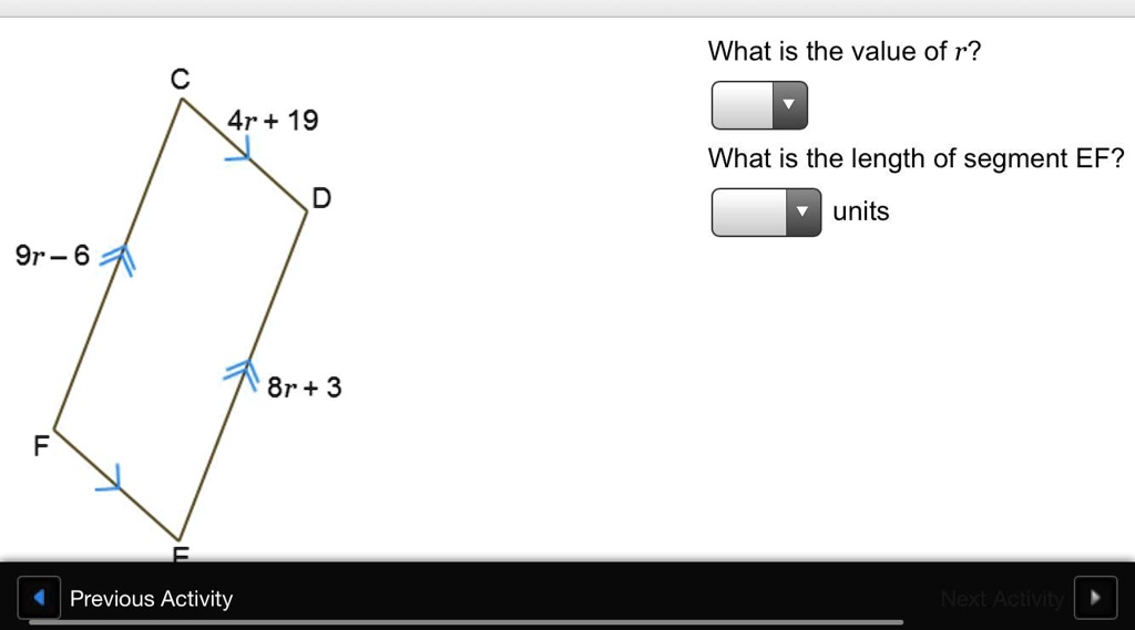 9r-6 C 4r + 19 D F 8r+3 F What is the value of r? What is the length of segment EF? units