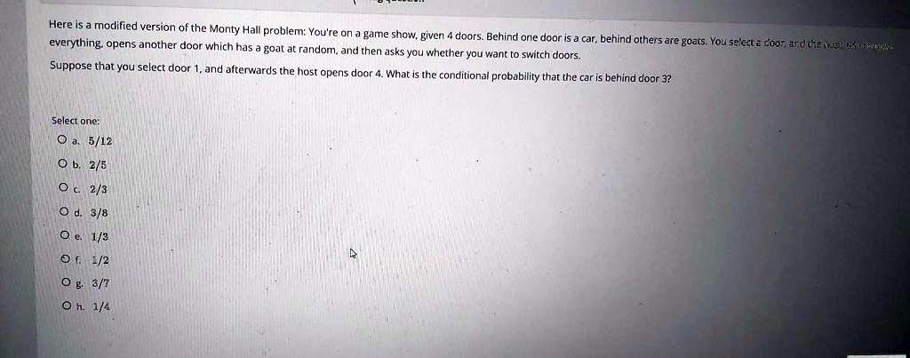 SOLVED: ASAP help Here is a modified version of the Monty Hall problem ...