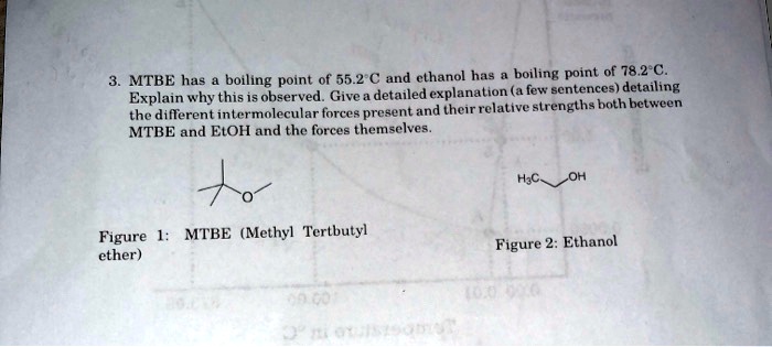 SOLVED: MTBE has a boiling point of 55.2Â°C and ethanol has a boiling ...