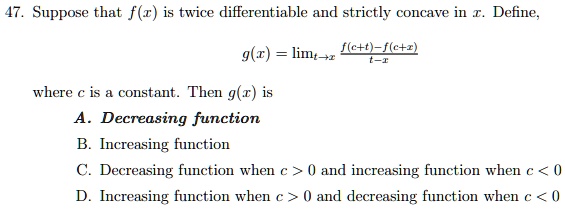 SOLVED: Suppose that f(r) is twice differentiable and strictly concave ...