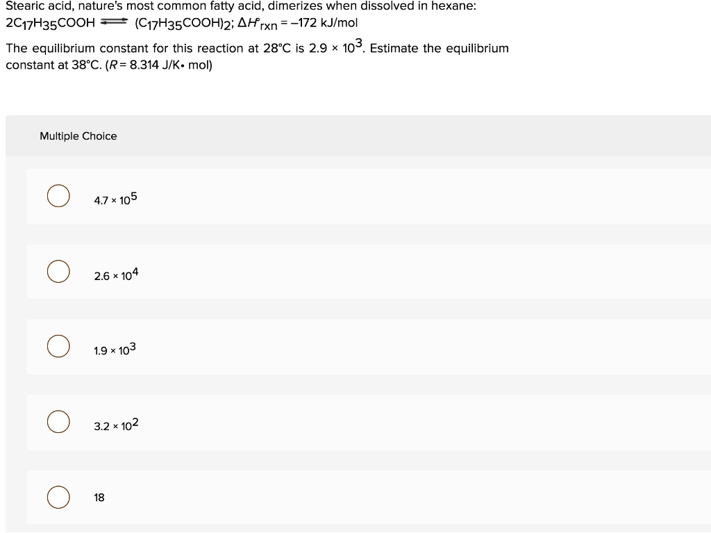 SOLVED: Stearic acid, nature's most common fatty acid, dimerizes when ...
