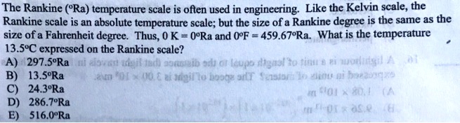 SOLVED: The Rankine (Ra) temperature scale is often used in engineering ... SOLVED: The Rankine (Ra) temperature scale is often used in engineering ...