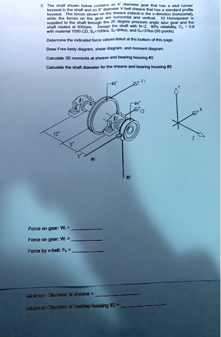 3. The shaft shown below contains an 4" diameter gear that has a sled ...