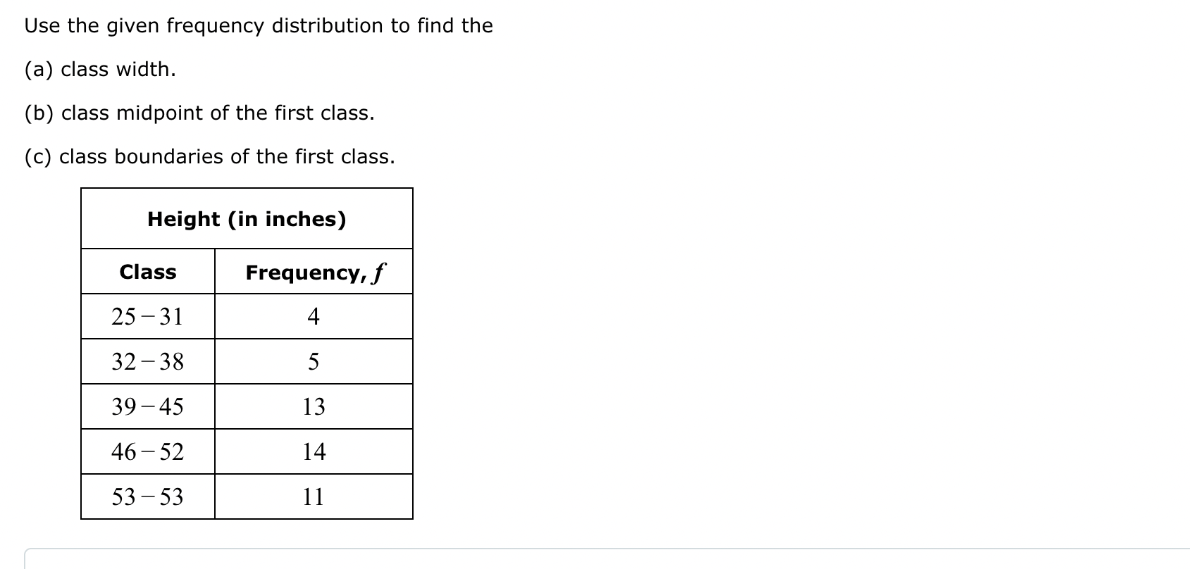 Solved Use The Given Frequency Distribution To Find The A Class Width B Class Midpoint Of