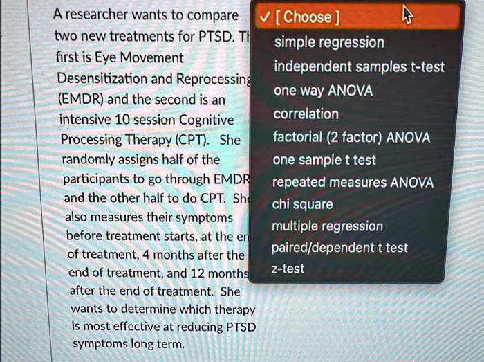 SOLVED: Aresearcher wants to compare V[Choose] 3 two new treatments for ...