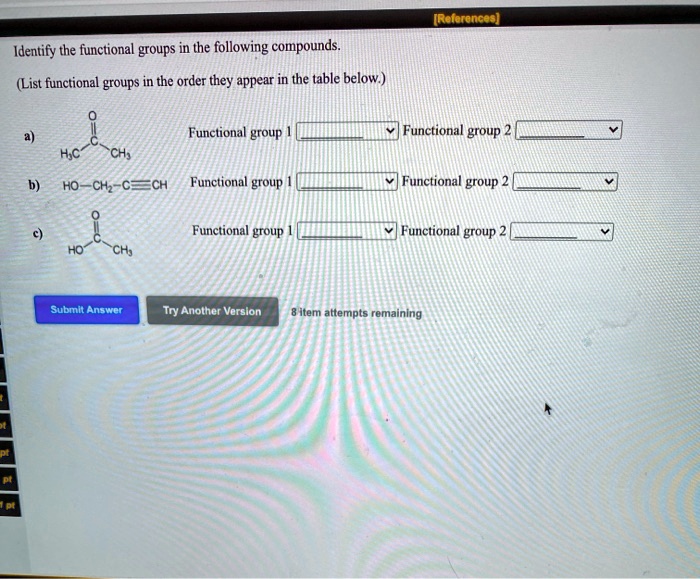 SOLVED: Identify the functional groups in the following compounds ...