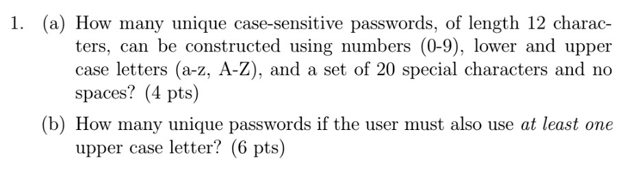 1 a how many unique case sensitive passwords of length 12 charac ters can be constructed using ...