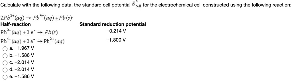 calculate with the following data the standard cellpotential e cell for the electrochemical cell ...