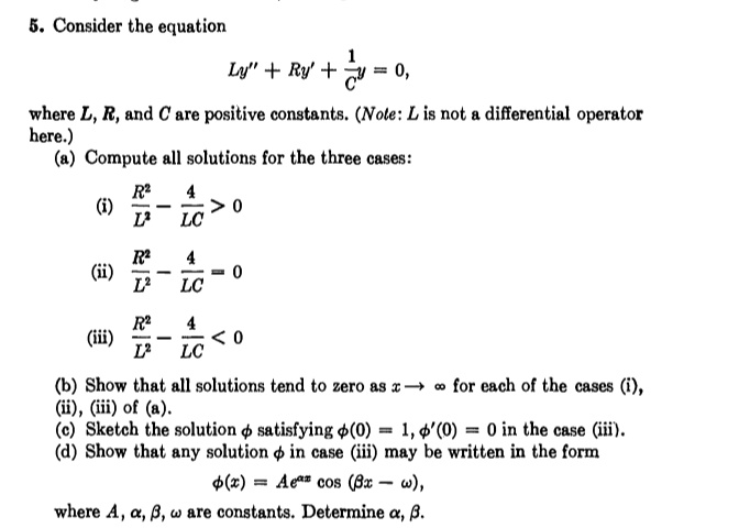 SOLVED: 6. Consider the equation Ly" + Rv' + = 0, where L, R, and C are positive constants ...