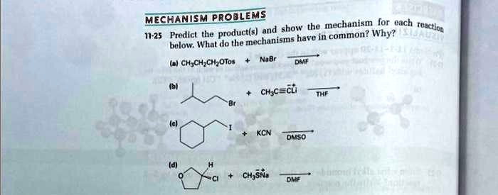 SOLVED: MECHANISM PROBLEMS (CH3CH2O)3 + NaBr DMF CH2Cl2 THF KCN DMSO ...