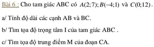 Solved Bà I 6 Cho Tam Giác Abc Có A 2 7 B 4 0 Và C 1 2 A TÃ